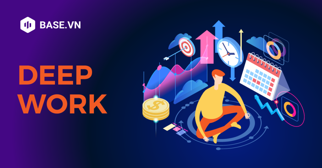 Deep work là gì? Làm thế nào để đạt được Deep work?
