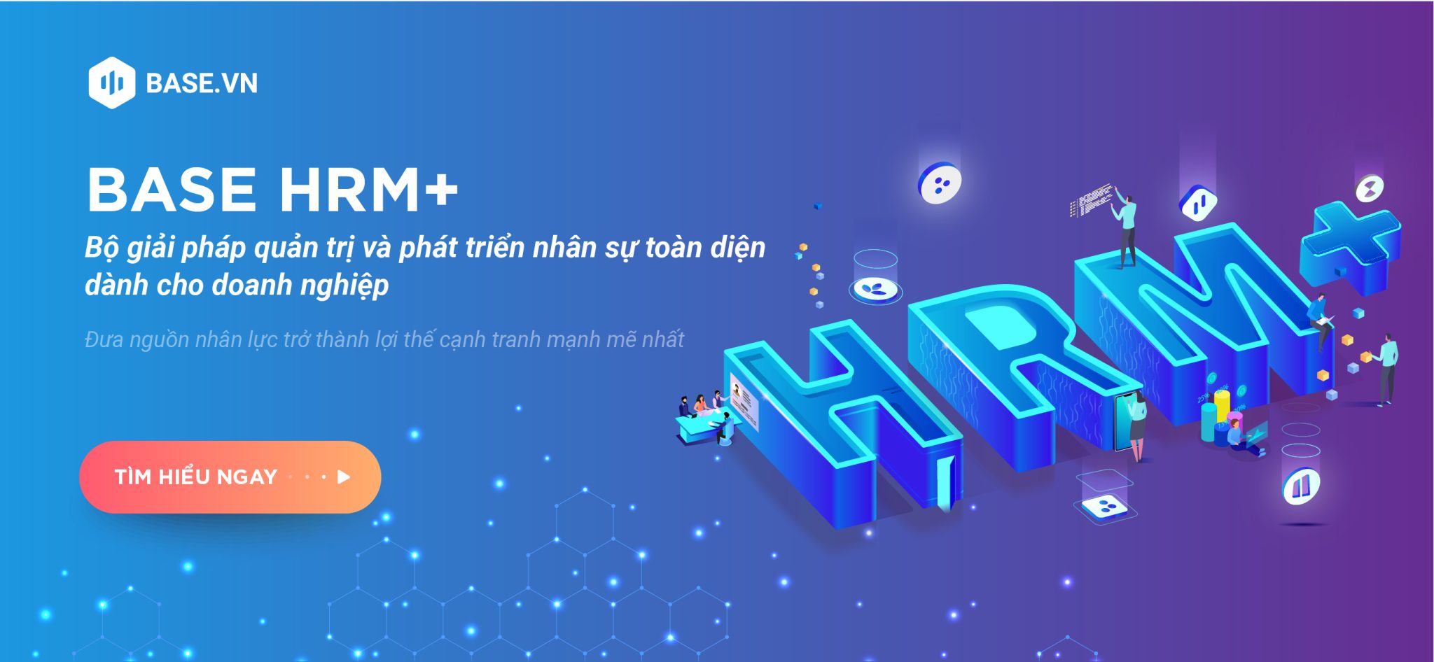 HRM là gì? Xây dựng hệ thống HRM toàn diện cho doanh nghiệp