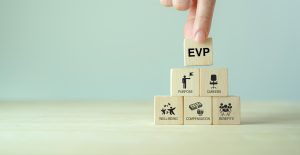 EVP (Employee Value Proposition) là gì? Hướng dẫn xây dựng EVP cho ...